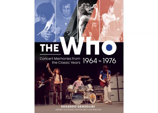 THE WHO: Concert Memories from the Classic Years 1964 to 1976 - The Who