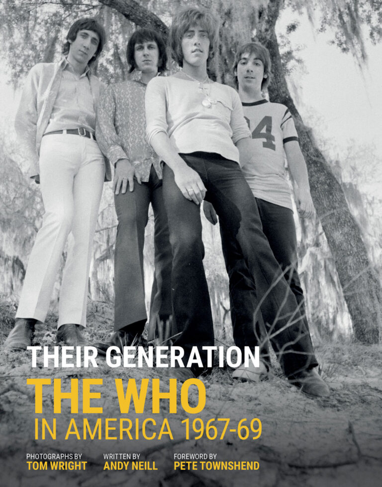 Their Generation: The Who in America 1967-69. The photos of Tom Wright ...
