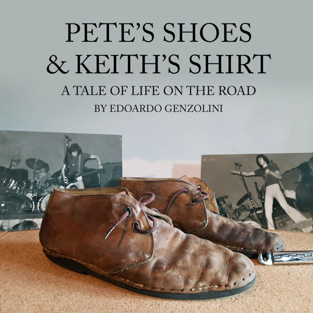 Pete's Shoes & Keith's Shirt: A Tale of Life on the Road - The Who